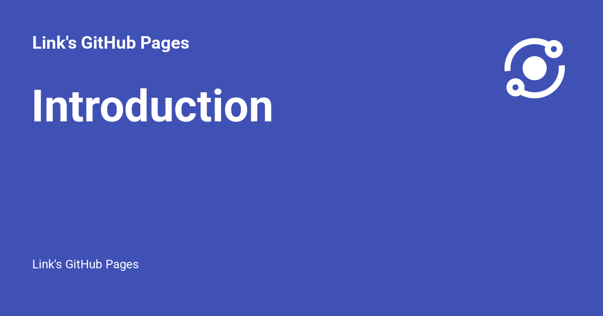Introduction - Link's GitHub Pages